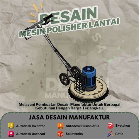 Jual Jasa Desain Inventor Autocad Solidwoks Catia Dan Lain Lain [mesin Polisher Lantai