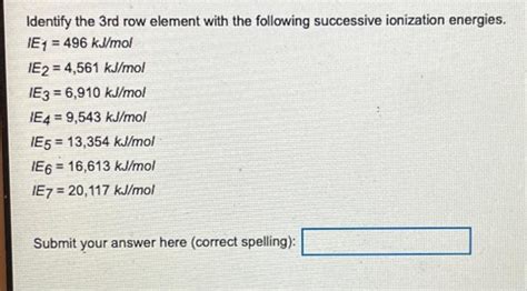 Solved Identify The 3rd Row Element With The Following