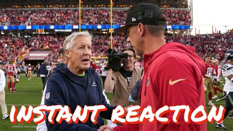 Instant Reaction To The 49ers 28 16 Win Over The Seattle Seahawks