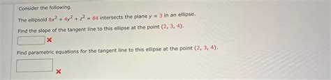 Solved Consider The Following The Ellipsoid 8x2 4y2 Z2 84