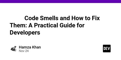 🕵️‍♂️ Code Smells And How To Fix Them A Practical Guide For Developers