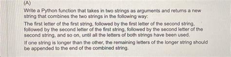 Solved A Write A Python Function That Takes In Two Strings