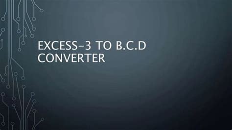 Bcd To Excess 3 Code Converter Pptx Programming Languages Computing