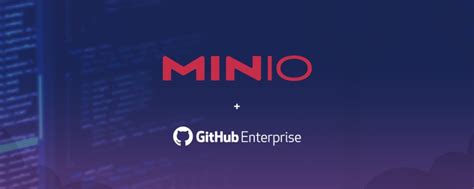 minio on linkedin minio object storage for github enterprise