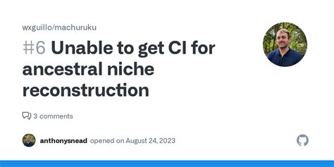 Unable To Get Ci For Ancestral Niche Reconstruction · Issue 6 · Wxguillomachuruku · Github