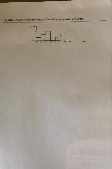Solved Problem Calculate The Rms Value Of The Following Chegg