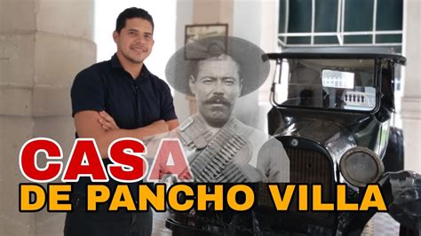 Conociendo El Museo Histórico Revolucionario De Francisco Pancho Villa