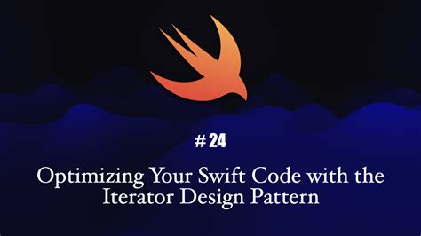 Optimizing Your Swift Code With The Iterator Design Pattern Hamdouchi Interactive