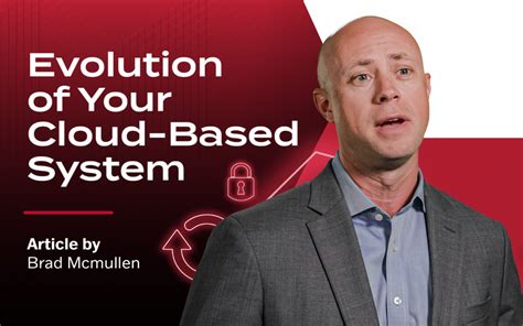 The Evolution Of Your Cloud Based System