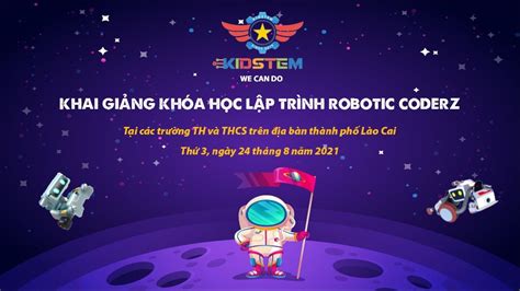 khai giẢng khÓa hỌc lẬp trÌnh robotic coderz thÀnh phỐ lÀo cai