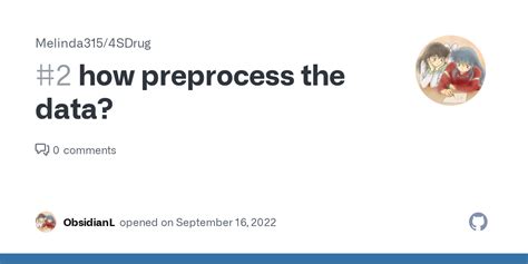 How Preprocess The Data · Issue 2 · Melinda3154sdrug · Github