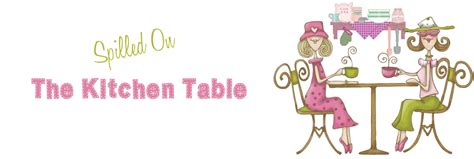 Spilled On The Kitchen Table October 2011