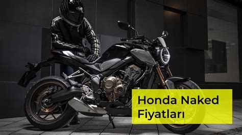Honda Naked Fiyatları 2022 Eylül Motosiklet Sitesi