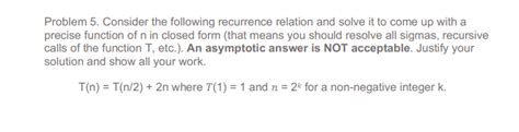 Solved Problem Consider The Following Recurrence Relation Chegg