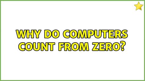 Why Do Computers Count From Zero 16 Solutions Youtube