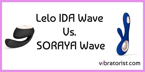 Lelo IDA Wave Vs SORAYA Wave - Our Comparison