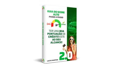 Guia do Score Alto 3 0 Funciona Será que Vale a Pena