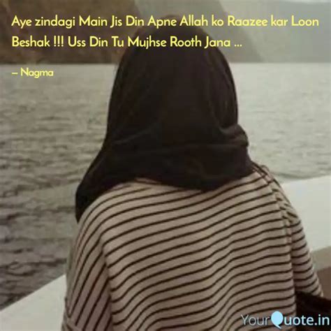 Aye Zindagi Main Jis Din Quotes And Writings By Nagma Siddiqui