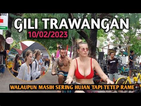 Update Situasi Terkini GILI TRAWANGAN 10 February 2023 Sana Sini