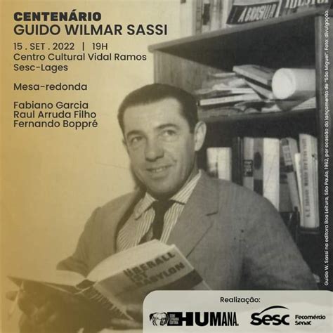 O Centenário Do Escritor Guido Wilmar Sassi Olivete Salmória