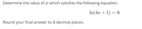 Solved Determine The Value Of X Which Satisfies The