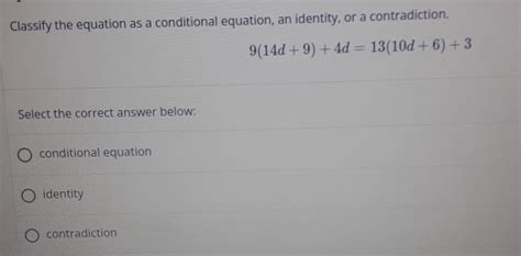 Solved Classify The Equation As A Conditional Equation An Identity