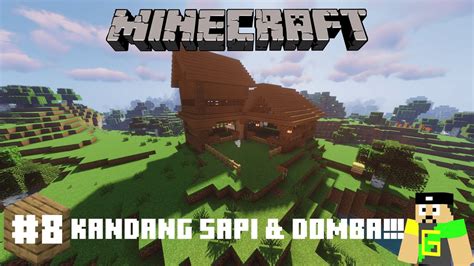 Membuat Kandang Sapi And Domba Minecraft Survival Indonesia 8 Youtube