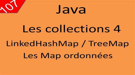 Java Cours 107 درس جافا Les Collections Partie 4 Linkedhashmap Et