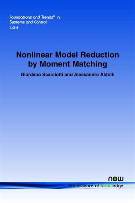 nonlinear model reduction by moment matching by giordano scarciotti