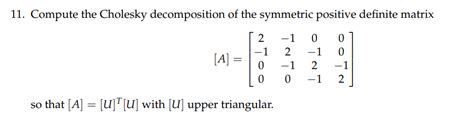 Solved Compute The Cholesky Decomposition Of The Symmetric