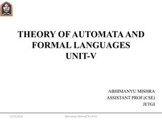 Theory Of Automata And Formal Languages Unit 5 PPT