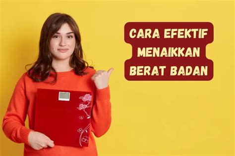 Ternyata Mudah 7 Tips Menaikan Berat Badan Secara Alami Tak Perlu