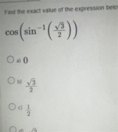 [answered] Find The Exact Value Of The Expression Belo Cos Sin