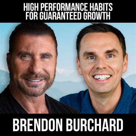 High Performance Habits For Guaranteed Growth W Brendon Burchard From The Ed Mylett Show On Hark