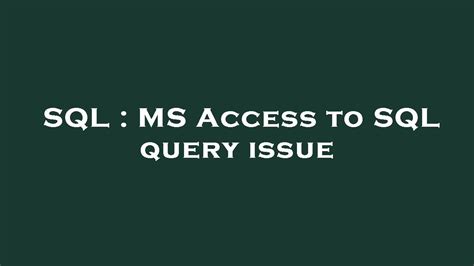 SQL MS Access To SQL Query Issue YouTube