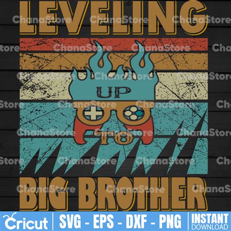 Big Brother Svg Eps Png Jpeg Leveled Up Svg Game Controlle Inspire Uplift
