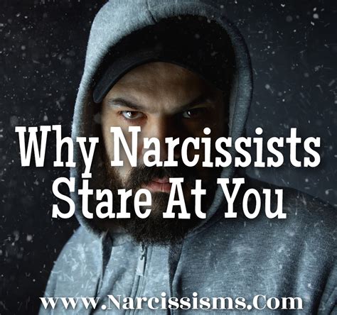 Why Narcissists Stare At You - Narcissisms.Com