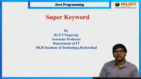 Lec36 Java Programming Super Keyword By Dr Tv Nagaraju Youtube
