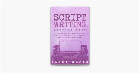 ‎script writing step by step 3 manuscripts in 1 book essential movie