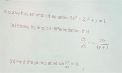 Solved A Curve Has An Implicit Equation X Y Y A Chegg