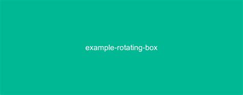 Example Rotating Box