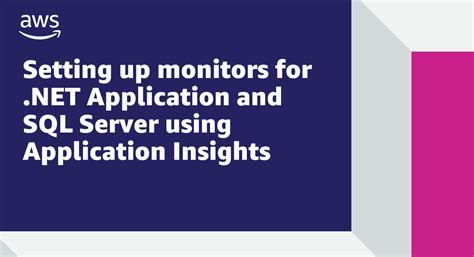 Setting Up Monitors For Net Application And Sql Server Using Application Insights Microsoft