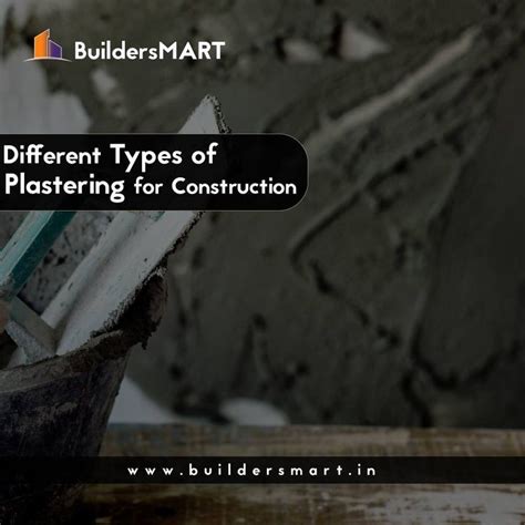 Different Types Of Plastering For Construction