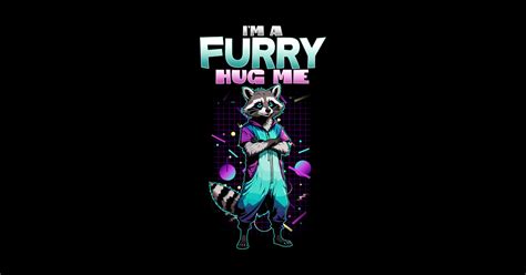 Im A Furry Hug Me I Furries Fandom Raccoon Cosplay Furry Sticker