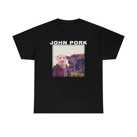 John Pork Shirt Tiktok Meme Shirt Etsy