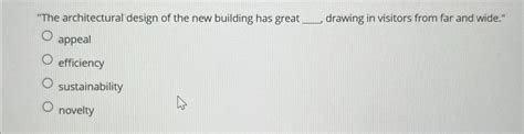 Solved "The architectural design of the new building has | Chegg.com