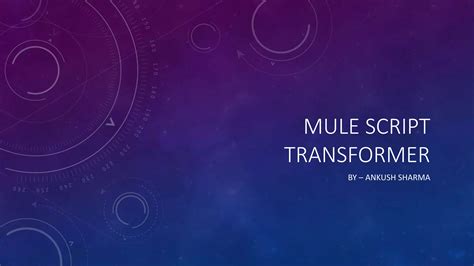 Mule Script Transformer Ppt