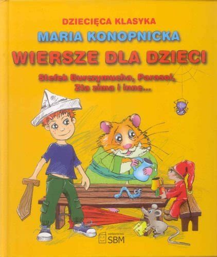 Wiersze dla dzieci Konopnicka Maria Książka w Empik