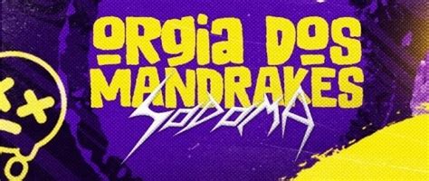 SODOMA ORG DOS MANDRAKES EXCLUSIVA PARA HOMENS 22 DE NOV AS 22H