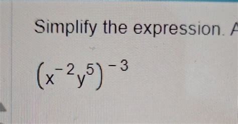 Solved Simplify The Expression X Y Chegg Com
